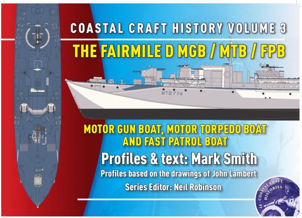Fairmile D MGB / MTB / FPB: Motor Gun Boat, MTB and Fast Patrol Boat ...